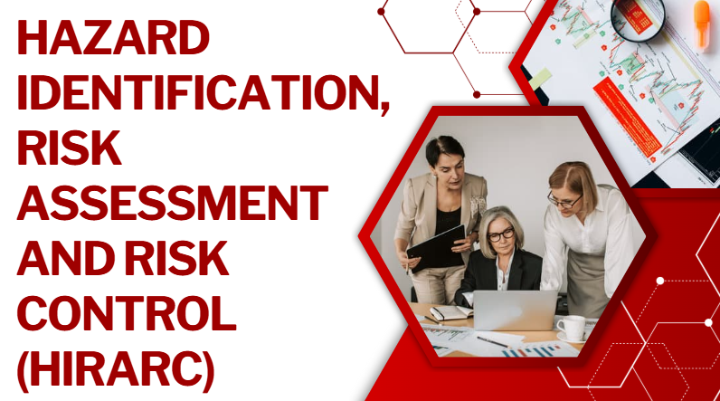 Hazard Identification, Risk Assessment & Risk Control (HIRARC) – Novas ...