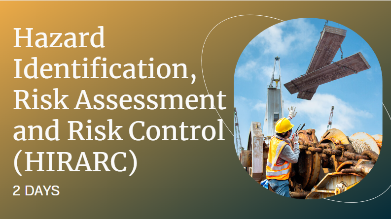 2 Day-Hazard Identification, Risk Assessment and Risk Control (HIRARC ...